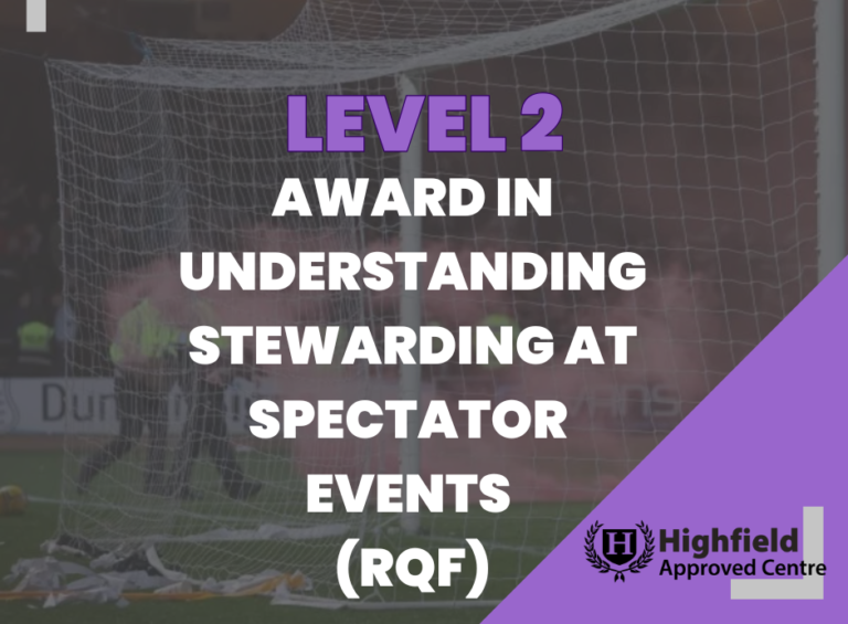 Level 2 Award in Understanding Stewarding at Spectator Events (RQF ...